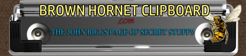 The John Riggs Page of Secret STUFF